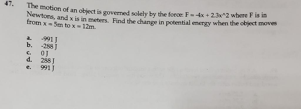 Solved 47. The motion of an object is governed solely by the | Chegg.com