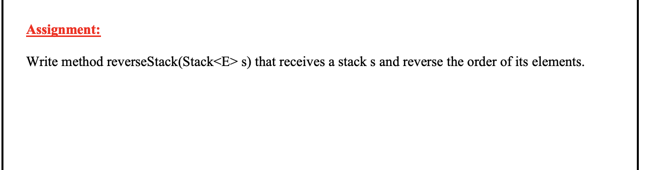 Solved Assignment: Write method reverseStack(Stack s) that | Chegg.com