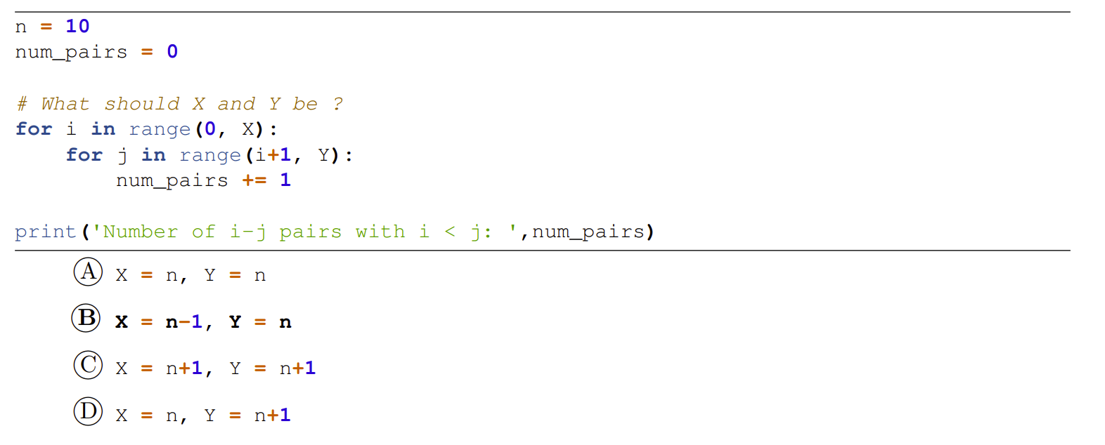 Solved n=10num_pairs =0# What should x ﻿and Y ﻿be ?for i ﻿in | Chegg.com