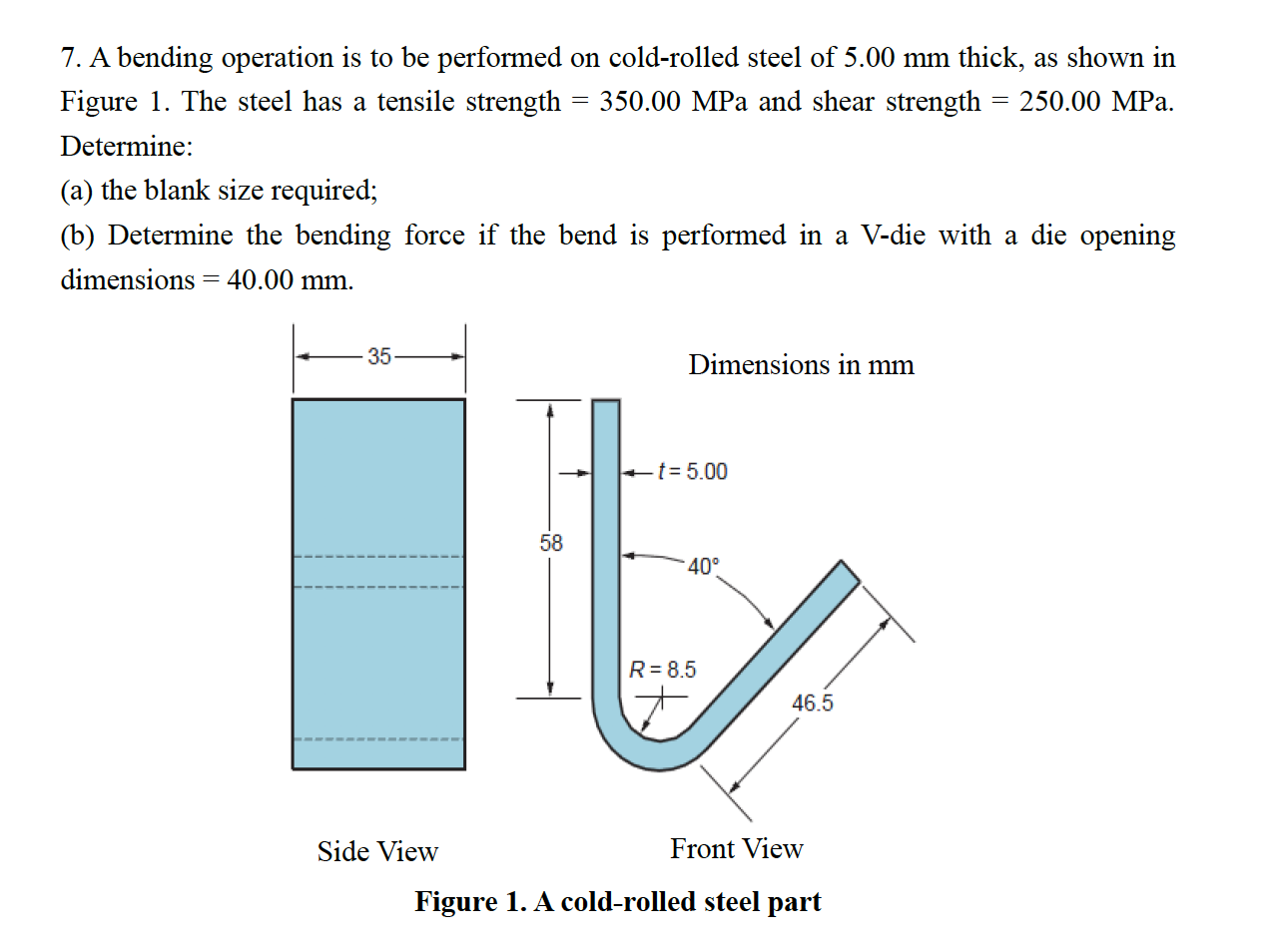 Solved 7. A bending operation is to be performed on | Chegg.com