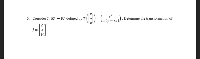 Solved 5. Consider T:R3→R2 defined by | Chegg.com