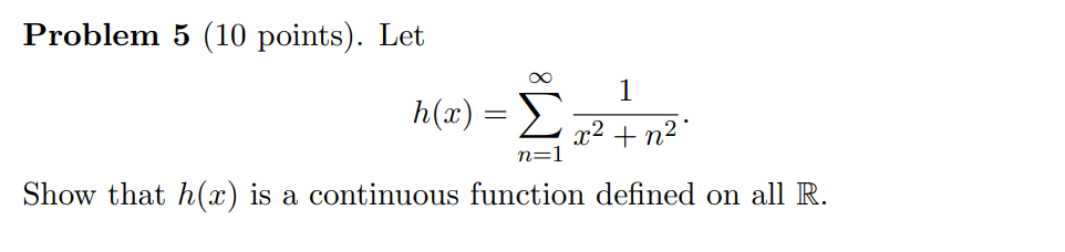 Solved Problem 5 (10 points). Let Δίας - Σινε: Show that | Chegg.com