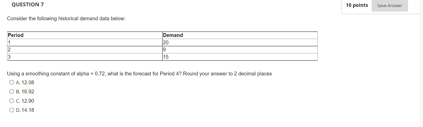 Solved QUESTION 7 10 points Save Answer Consider the | Chegg.com