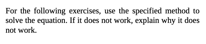 Solved For the following exercises, use the specified method | Chegg.com