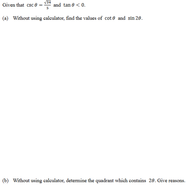 Solved Show me ﻿the steps to ﻿solveGiven that cscθ=3425 ﻿and | Chegg.com