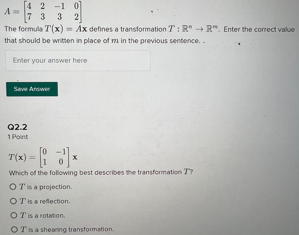 Solved A=[4723−1302] The formula T(x)=Ax defines a | Chegg.com