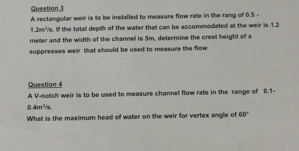 Solved Question 3 A rectangular weir is to be installed to | Chegg.com
