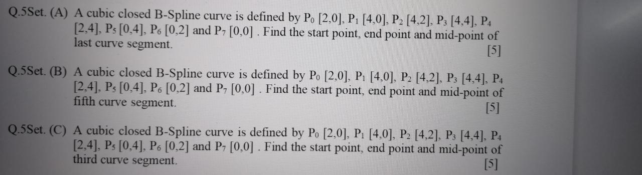 Solved Q.5Set. (A) A cubic closed B-Spline curve is defined | Chegg.com