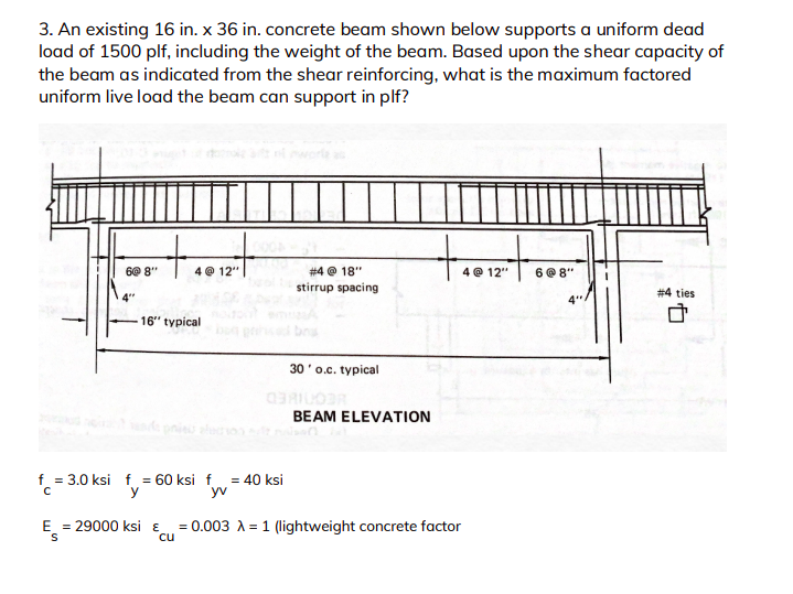 Solved 3. An existing 16 in. ×36 in. concrete beam shown | Chegg.com