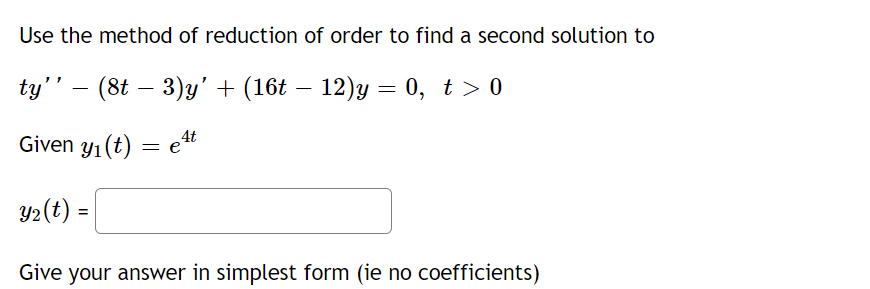 Solved Use the method of reduction of order to find a second | Chegg.com