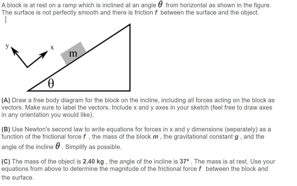 Solved A block is at rest on a ramp which is inclined at an | Chegg.com