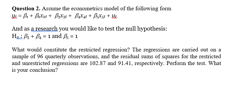 Solved Question 2. ﻿Assume the econometrics model of the | Chegg.com