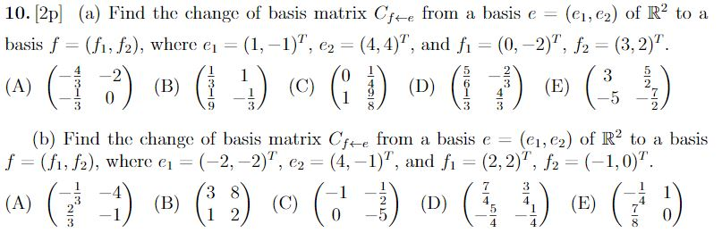 Solved 10. [22] (a) Find the change of basis matrix Ofte | Chegg.com