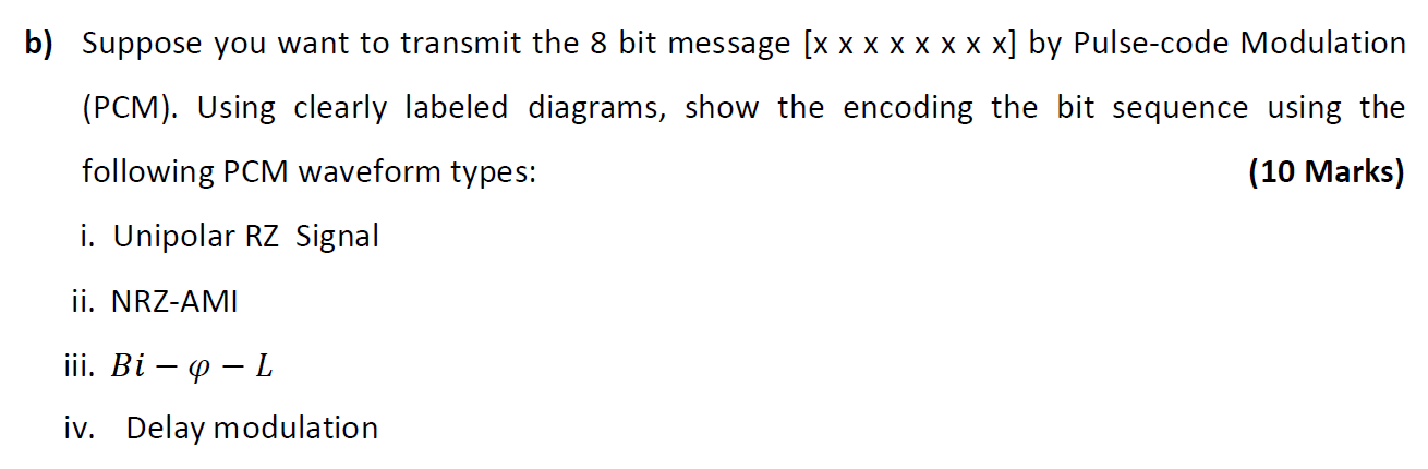 Solved b) Suppose you want to transmit the 8 bit message [X | Chegg.com
