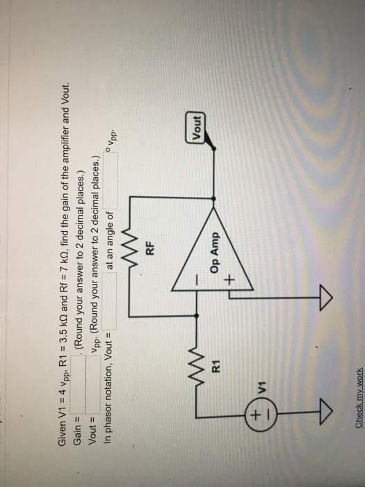Solved Given V1-4 vpp, R1-3.5 kΩ and Rf-7 kr, find the gain | Chegg.com