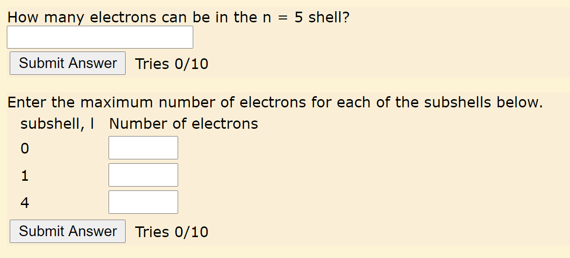 Solved How many electrons can be in the n = 5 shell? Submit | Chegg.com