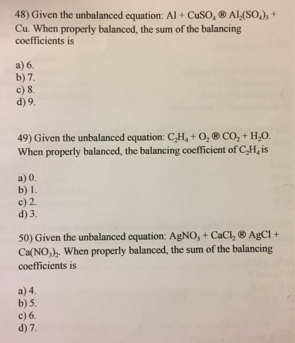 Solved 48) Given the unbalanced equation: Al +CuSO, ® | Chegg.com