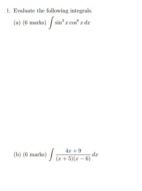 Solved 1. Evaluate the following integrals. (a) (6 marks) | | Chegg.com