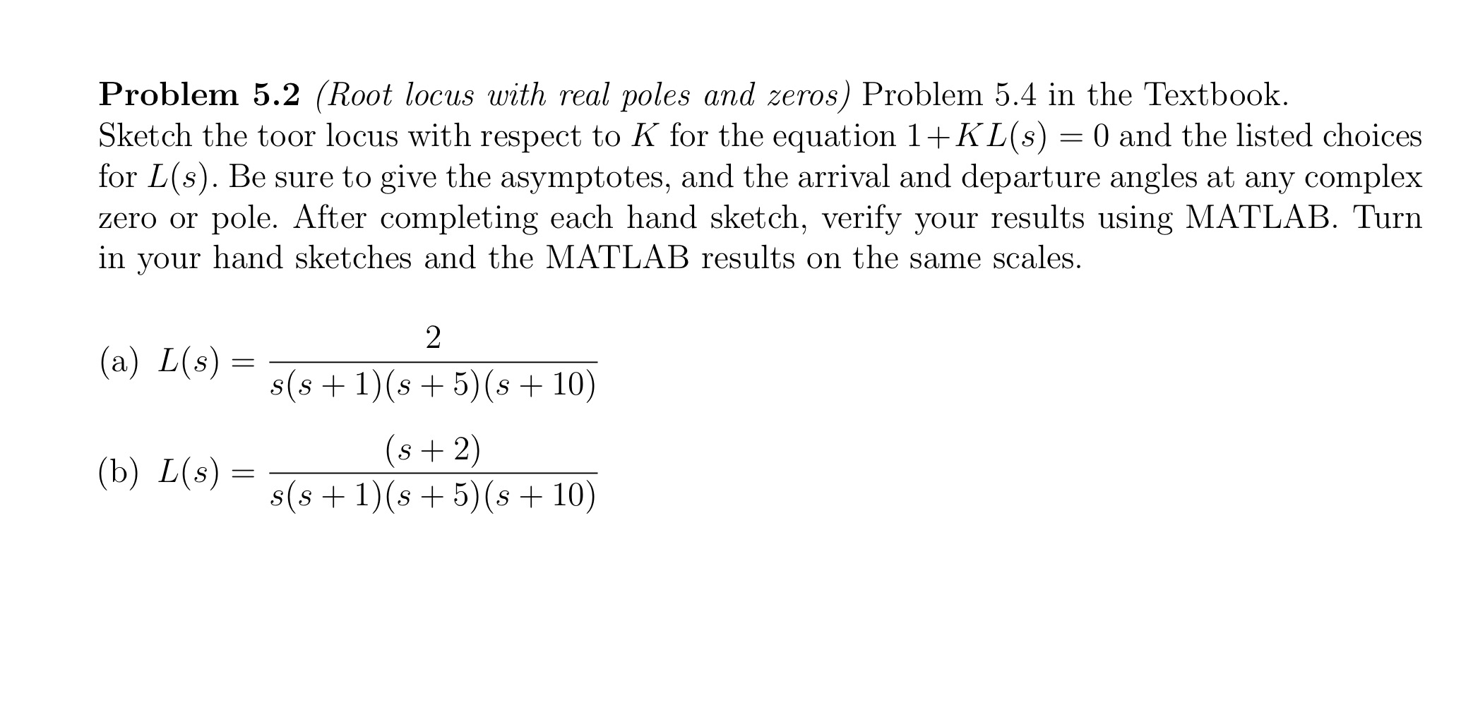 Solved Problem 5.2 (Root locus with real poles and zeros) | Chegg.com