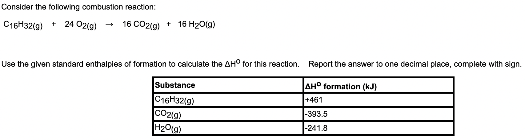 Solved Consider the following combustion reaction: C16H32(g) | Chegg.com