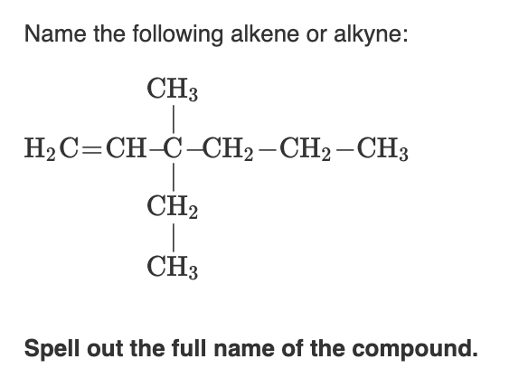 Solved Name the following alkene or alkyne:Spell out the | Chegg.com