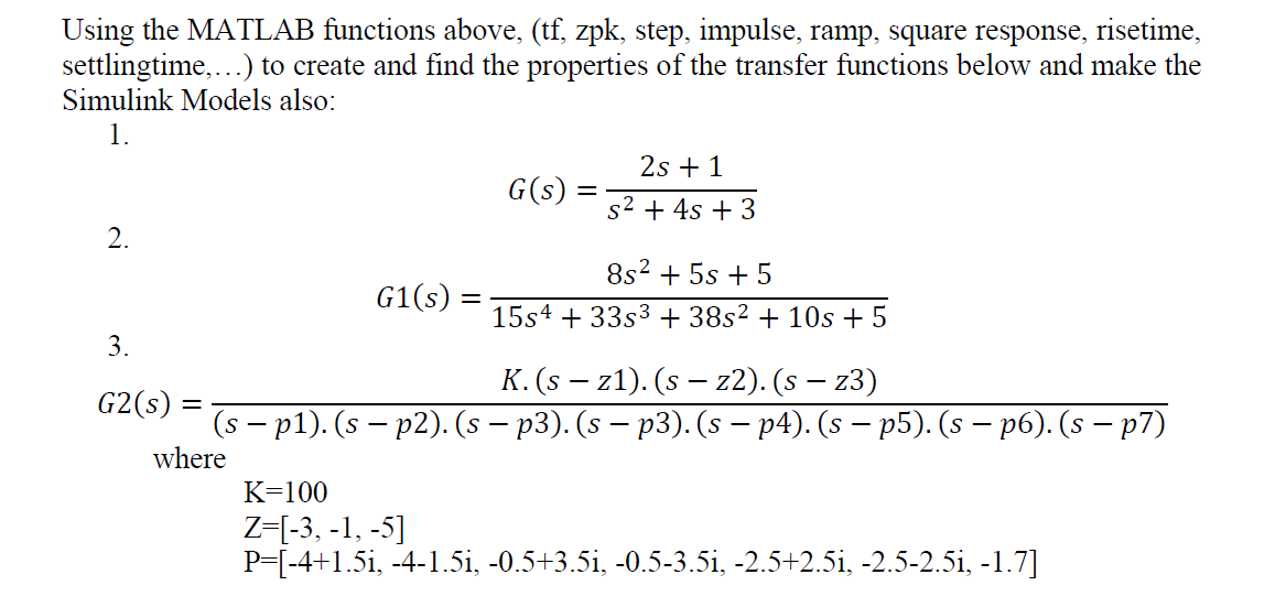 Solved Using the MATLAB functions above, (tf, zpk, step, | Chegg.com