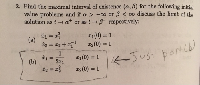 Solved 2. Find the maximal interval of existence (α, β) for | Chegg.com
