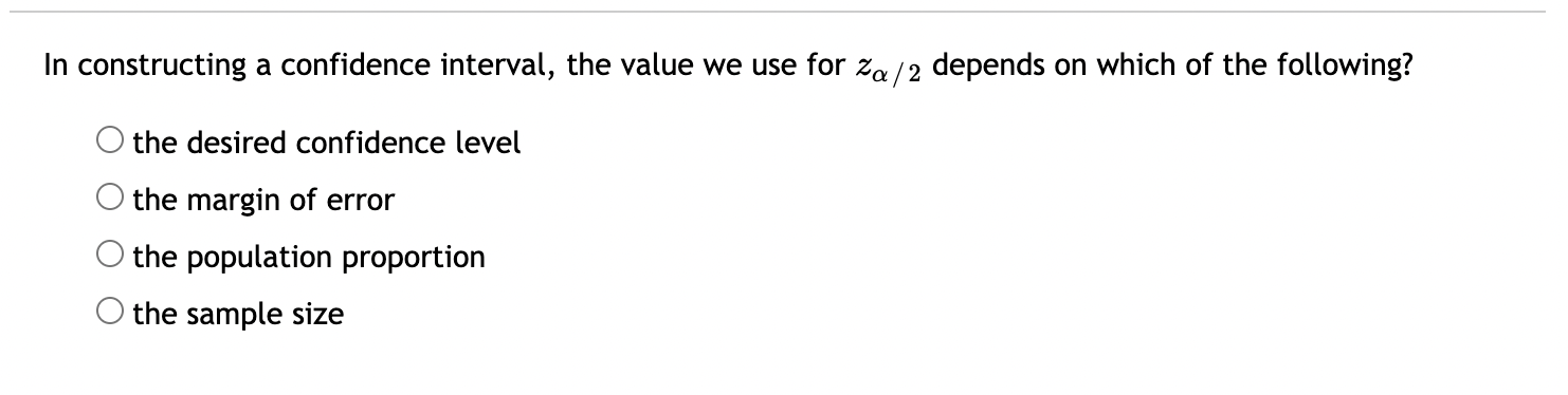 Solved In constructing a confidence interval, the value we | Chegg.com