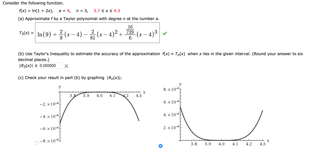 Solved (b) Use Taylor's Inequality to estimate the accuracy | Chegg.com Solved (b) Use Taylor's Inequality to estimate the accuracy | Chegg.com