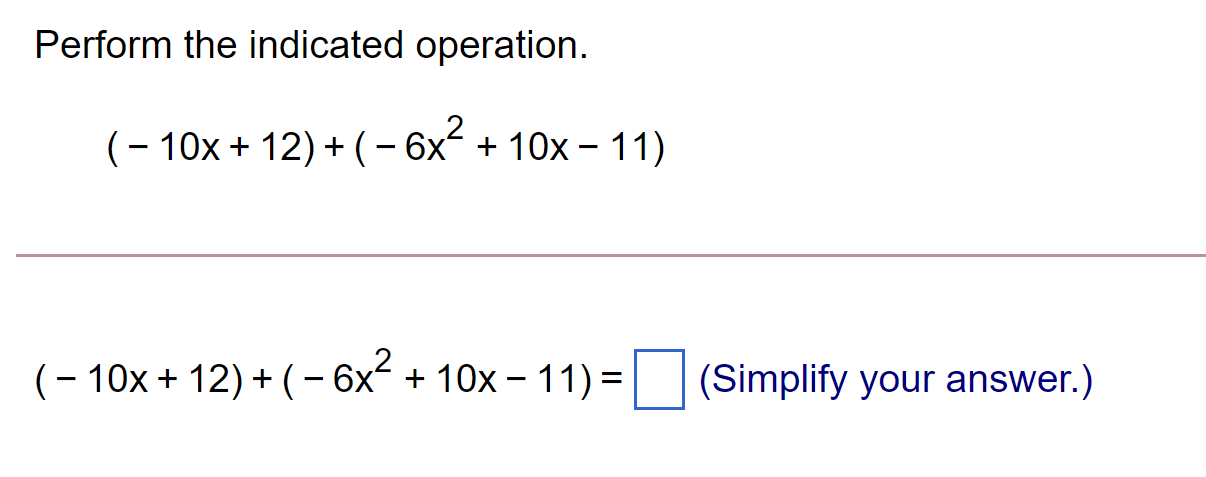 Solved Perform the indicated operation. 2 ( - 10x + | Chegg.com | Chegg.com