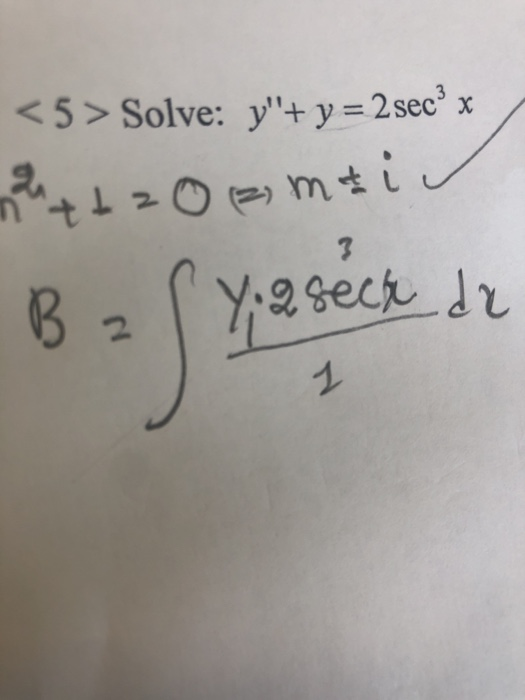Solved 5> Solve: y'+ y = 2sec x 3 Y:2 sect lr | Chegg.com