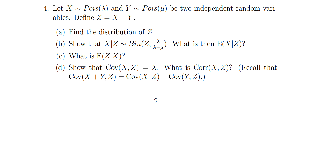 Solved Let X∼Pois(λ) and Y∼Pois(μ) be two independent random | Chegg.com
