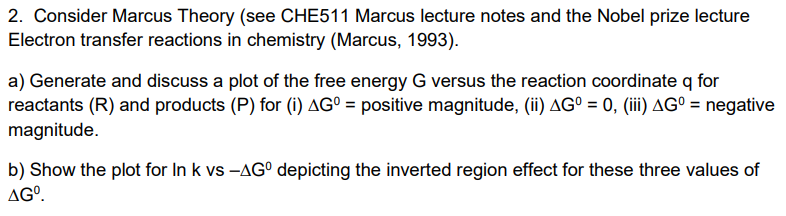 Solved Consider Marcus Theory (see CHE511 ﻿Marcus lecture | Chegg.com