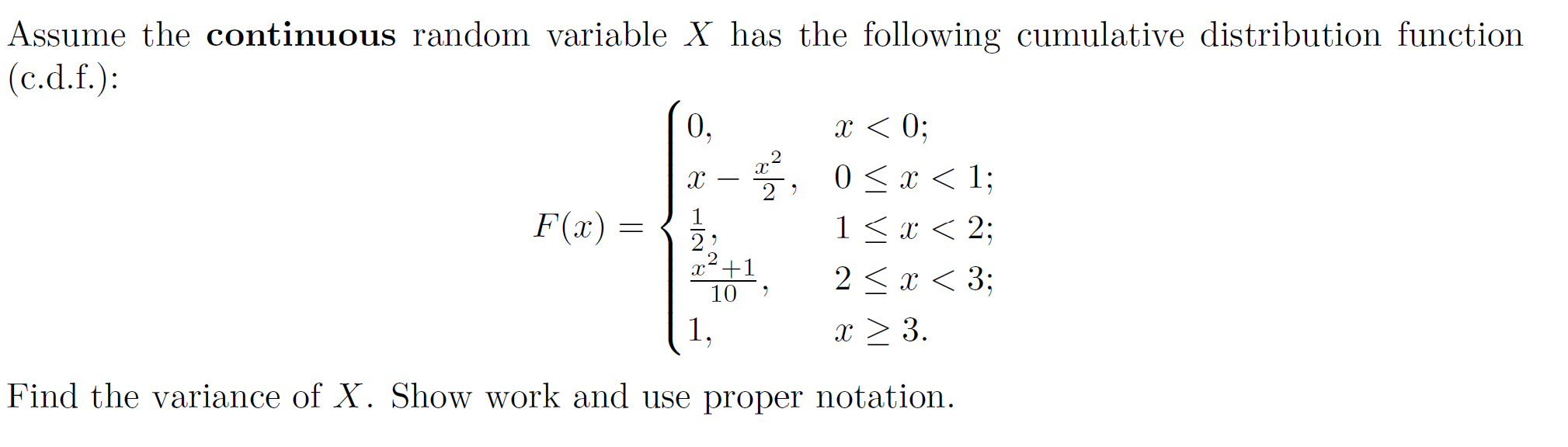Solved Assume the continuous random variable X has the | Chegg.com