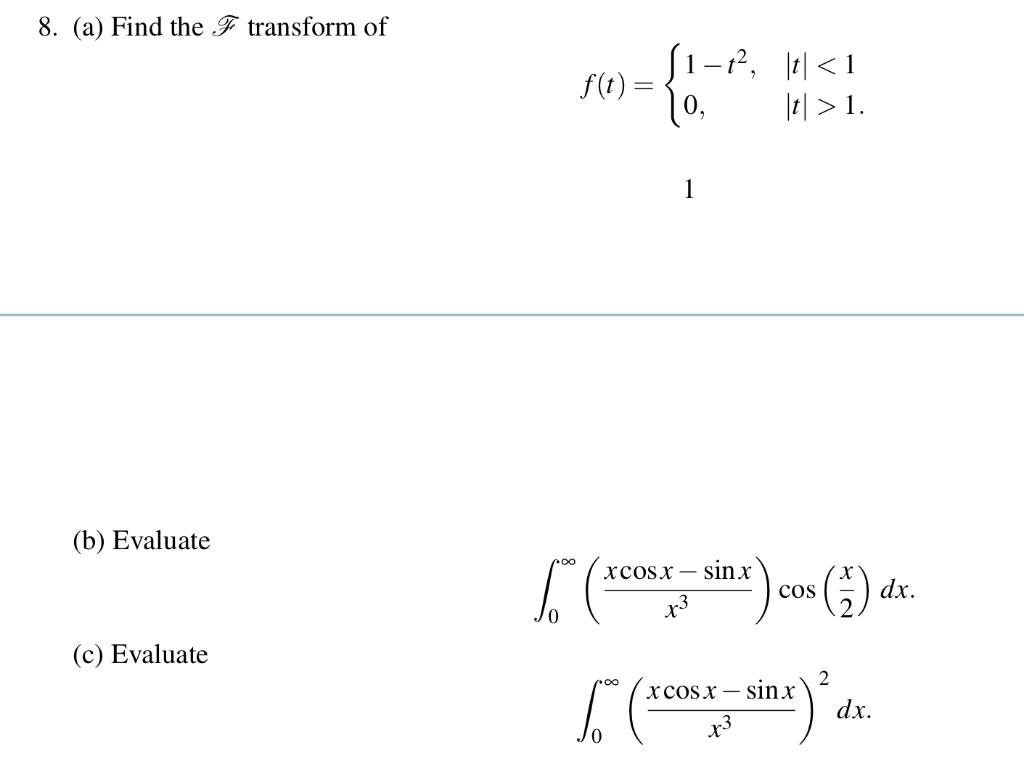 Solved 8. (a) Find the F transform of | Chegg.com