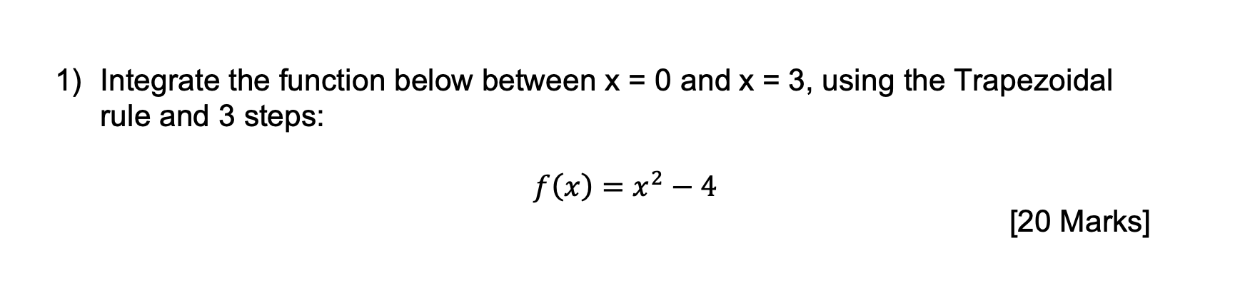Solved Integrate the function below between x=0 and x=3, | Chegg.com Solved Integrate the function below between x=0 and x=3, | Chegg.com