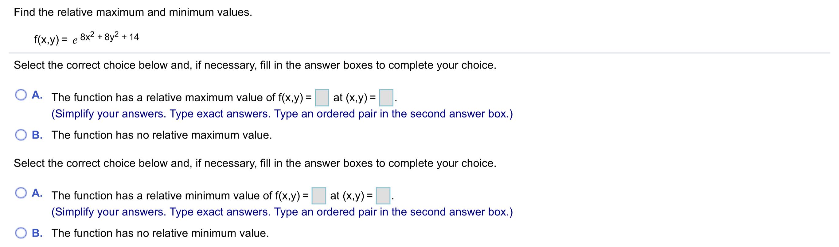 Solved Find the relative maximum and minimum values. f(x,y) | Chegg.com