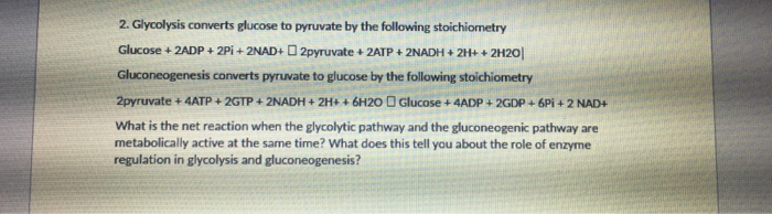 Solved 2. Glycolysis converts glucose to pyruvate by the | Chegg.com