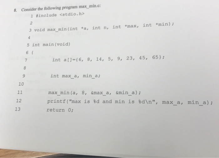 Solved & Consider the following program max min.c: 1 | Chegg.com