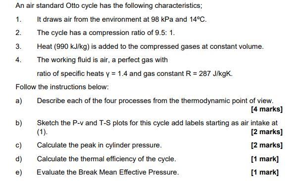 [Solved]: An air standard Otto cycle has the following cha