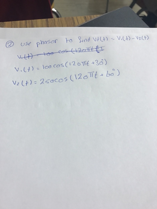 Solved Use Phasor to Find Vd(t) = V_1(t)-V_2(t) V_1(t) = | Chegg.com