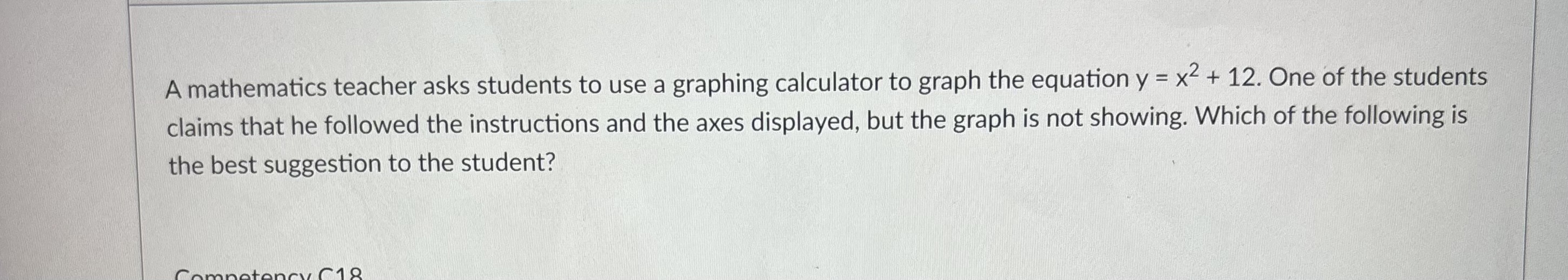 Solved A mathematics teacher asks students to use a graphing | Chegg.com
