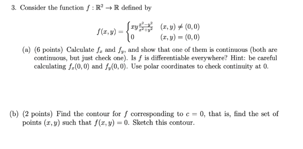 Solved 3. Consider the function f : R2 + R defined by xy (x, | Chegg.com