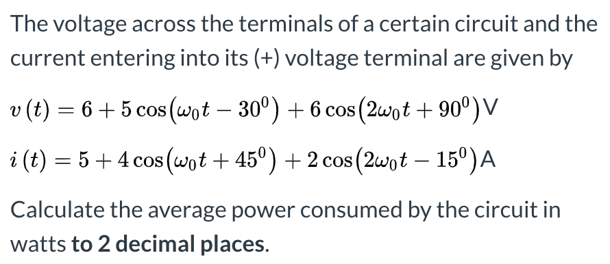 Solved The voltage across the terminals of a certain circuit | Chegg.com