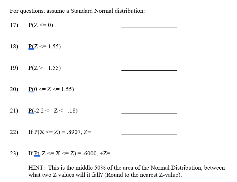 Solved For questions, assume a Standard Normal distribution: | Chegg.com