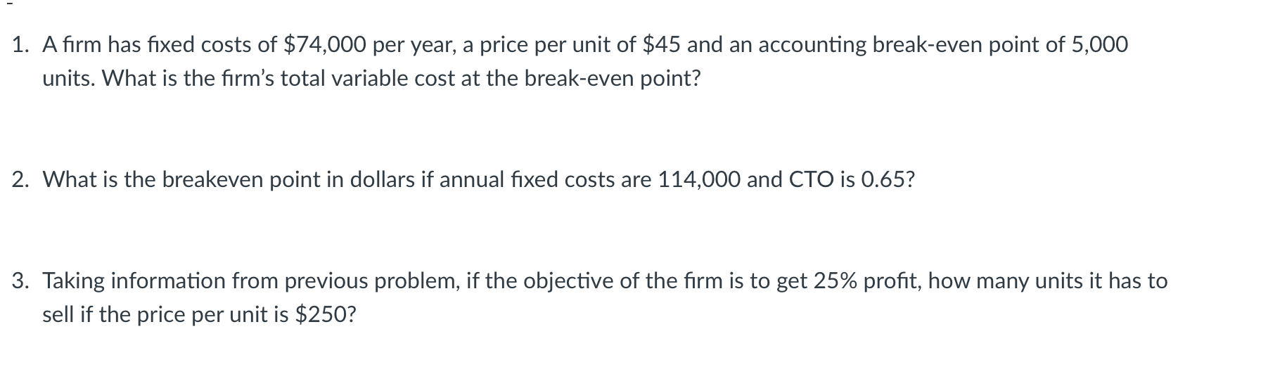 Solved 1. A firm has fixed costs of $74,000 per year, a | Chegg.com