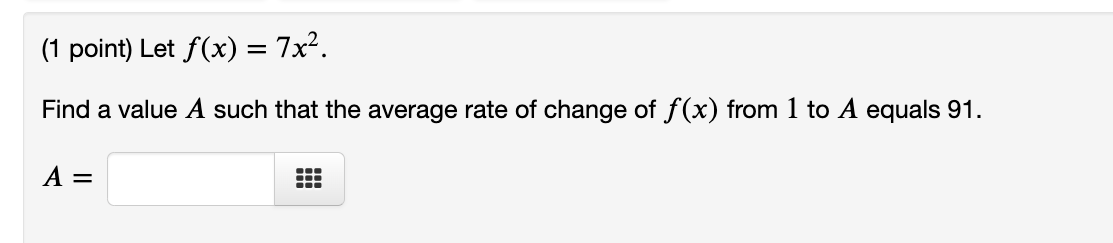 Solved (1 point) Let f(x)=7x2 Find a value A such that the | Chegg.com