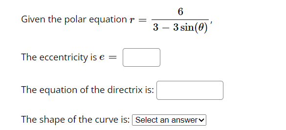 Solved Given the polar equation r=3−3sin(θ)6, The | Chegg.com