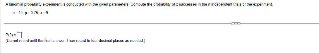Solved A binomial probability experiment is conducted with | Chegg.com