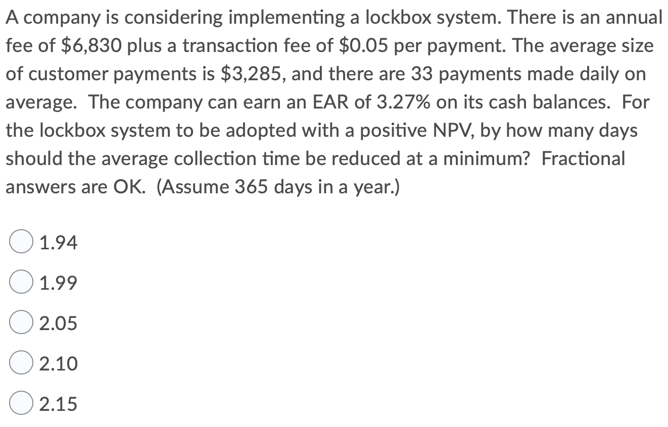 Solved A company is considering implementing a lockbox | Chegg.com